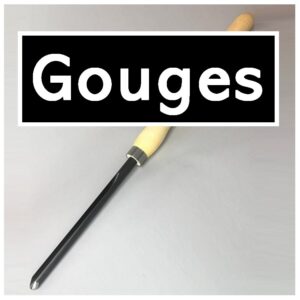 Gouges – Robust Tools